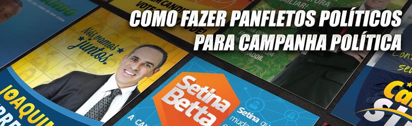 Como fazer panfletos para camanha politica? - Blog Atual Card